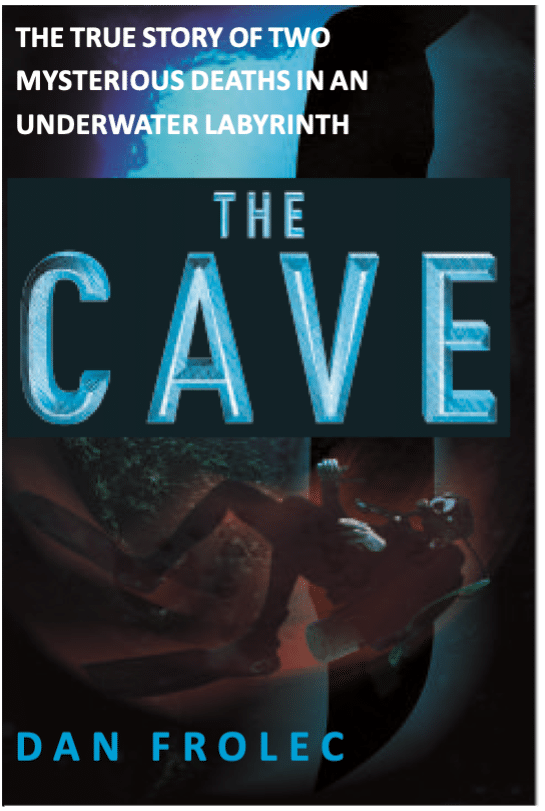 THE CAVE Book Out Now by Dan Frolec – Scuba Diving Industry Magazine ...